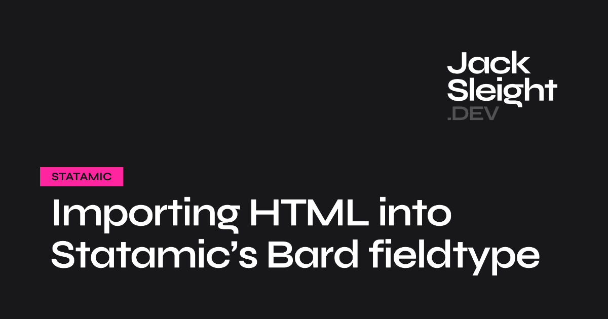 Importing HTML into Statamic’s Bard fieldtype – Jack Sleight